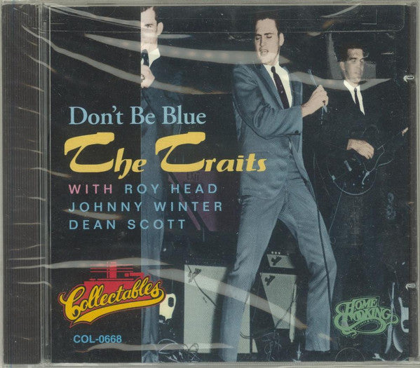 Buy The Traits With Roy Head, Johnny Winter, Dean Scott : Don't Be Blue ...